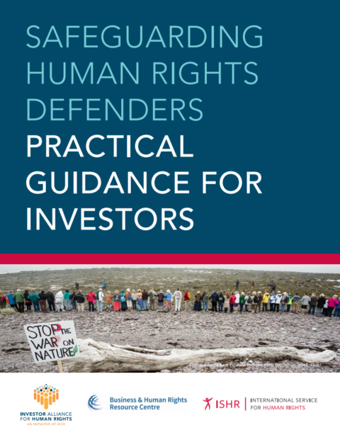 Safeguarding Human Rights Defenders: Practical Guidance for Investors ...